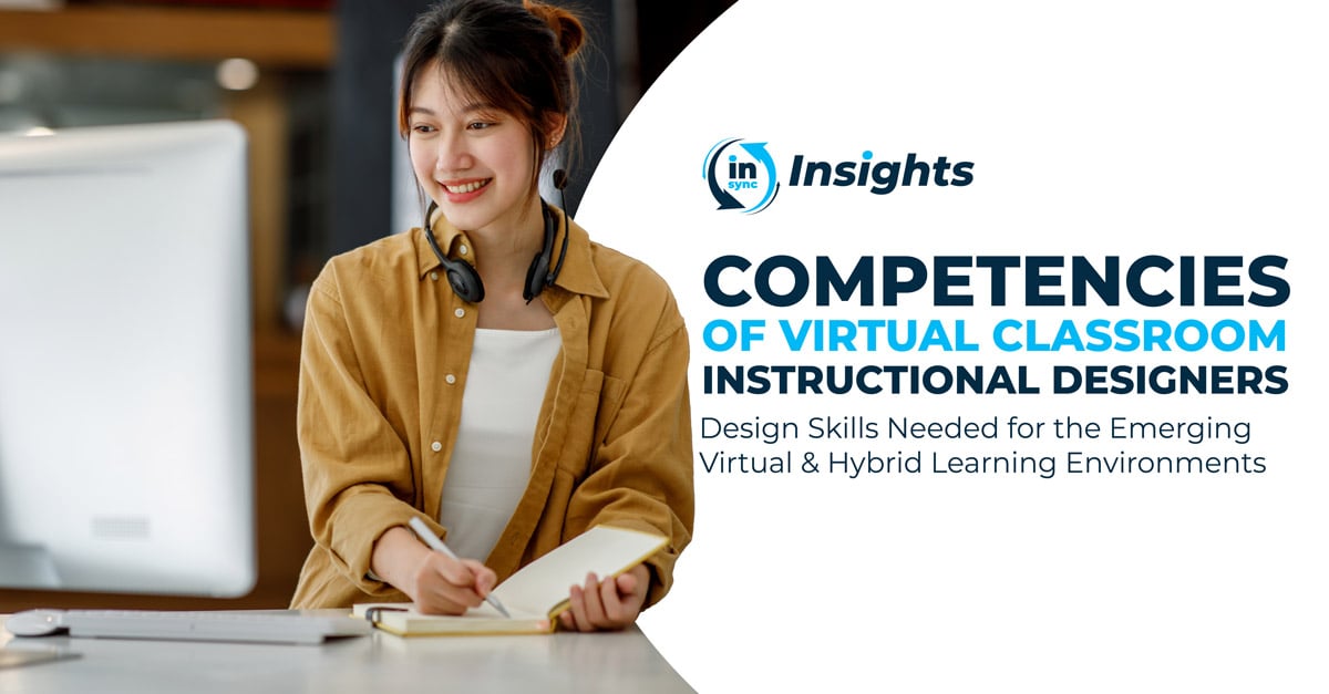 Competencies of Virtual Classroom Instructional Designers